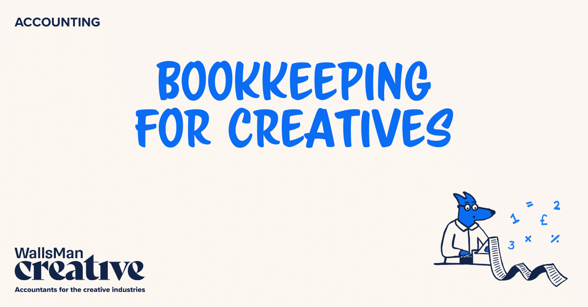 Bookkeeping for Creatives: Financial Management for UK Creatives